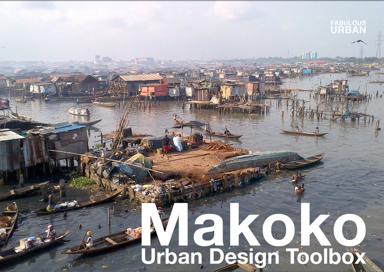 Makoko Urban Design Toolbox FABULOUS URBAN